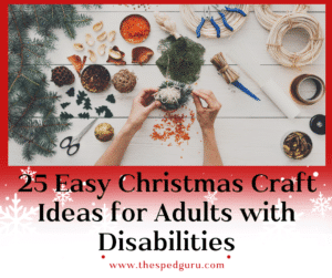 25 Easy Christmas Craft Ideas for Adults with Disabilities - Parenting ...