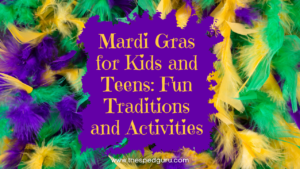 Mardi Gras for Kids and Teens: Fun Traditions and Activities the Whole ...