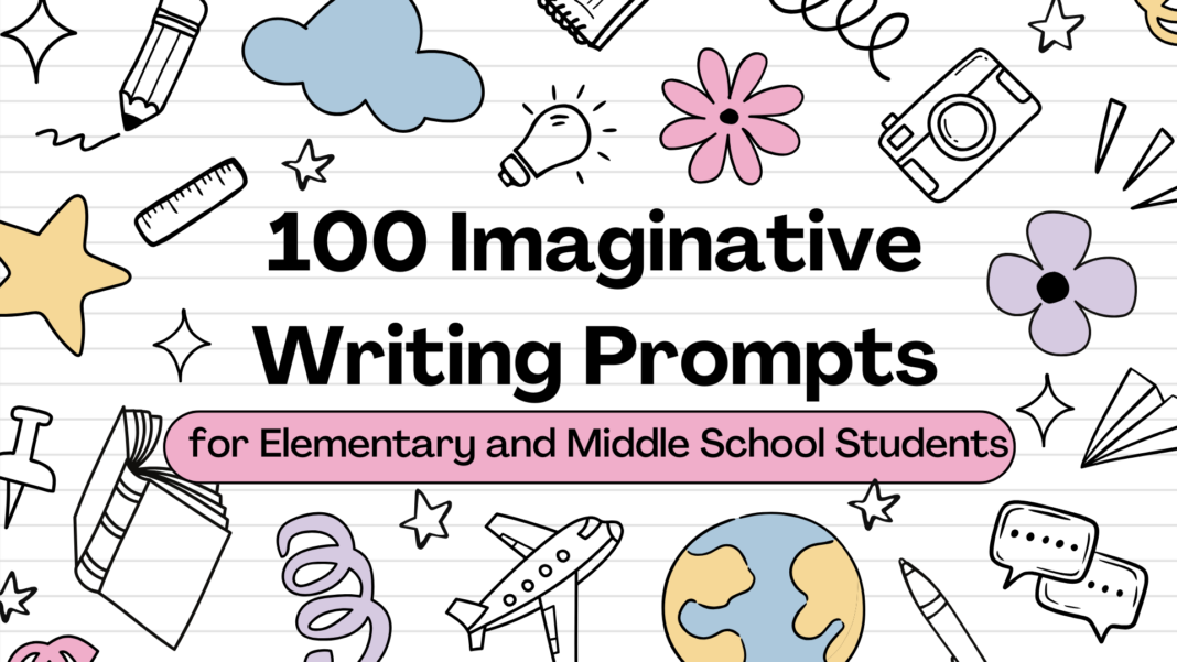 100 Imaginative Writing Prompts for Elementary and Middle School ...