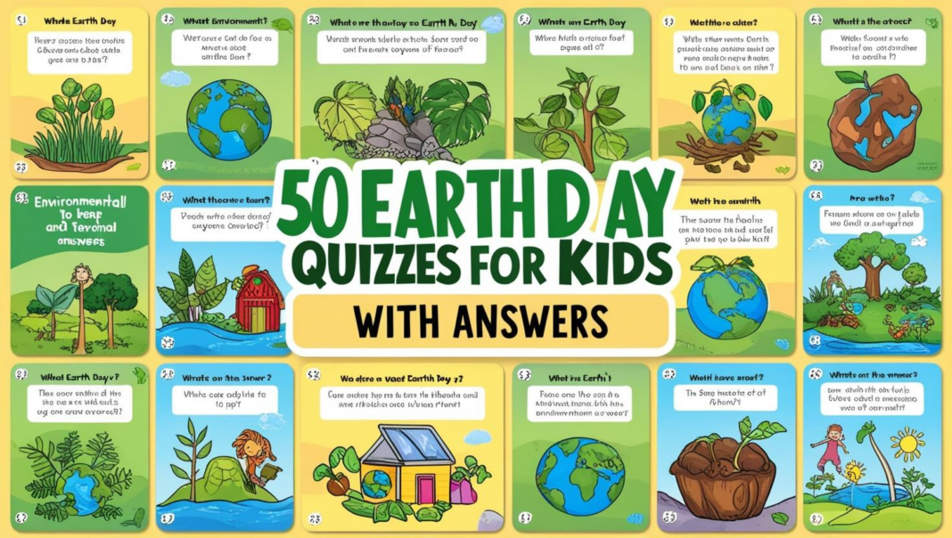50 Earth Day Quizzes for Kids with Answers: Fun and Educational Trivia ...