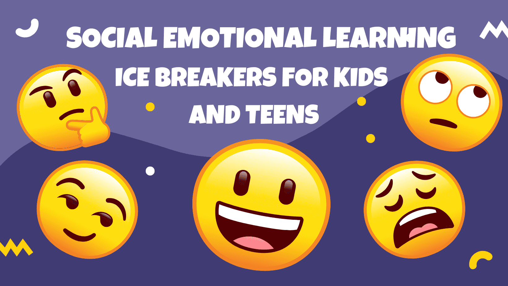 Social Emotional Learning Ice Breakers for Kids & Teens